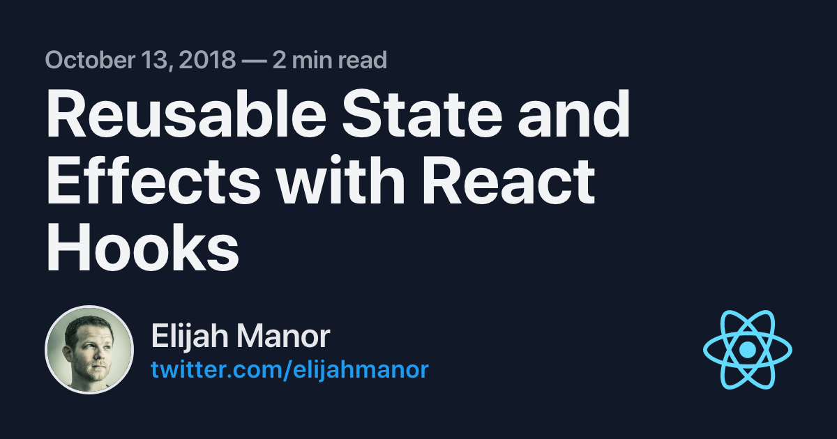 Reusable State and Effects with React Hooks